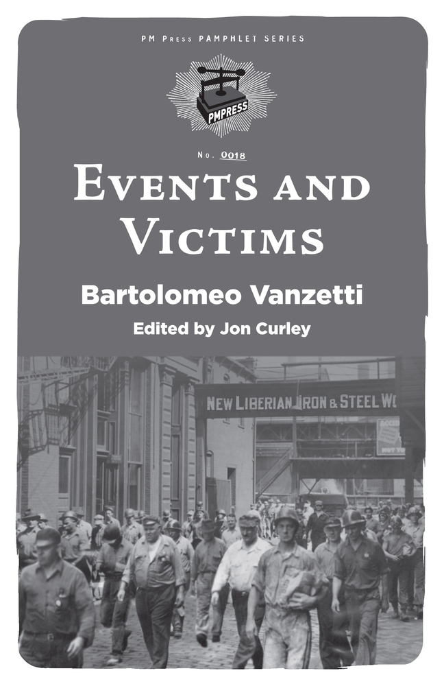 Events and Victims by Bartolomeo Vanzetti | Firestorm Books
