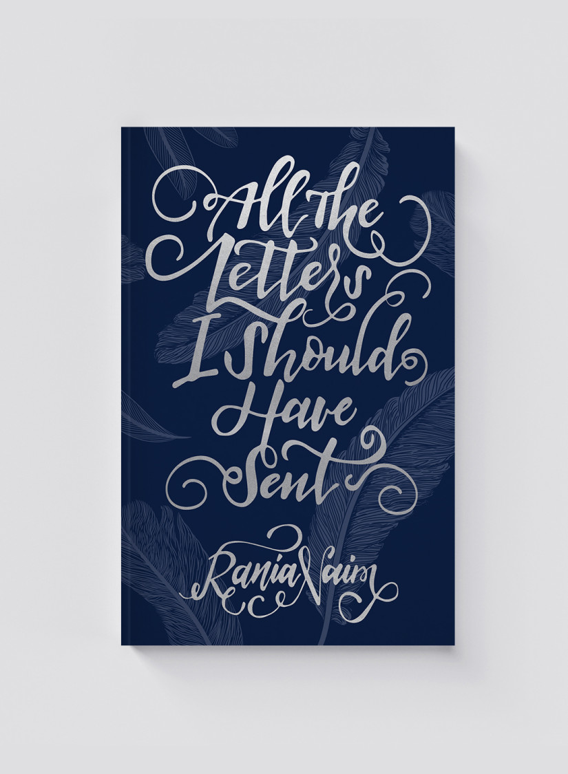 All the Letters I Should Have Sent by Rania Naim | Firestorm Books