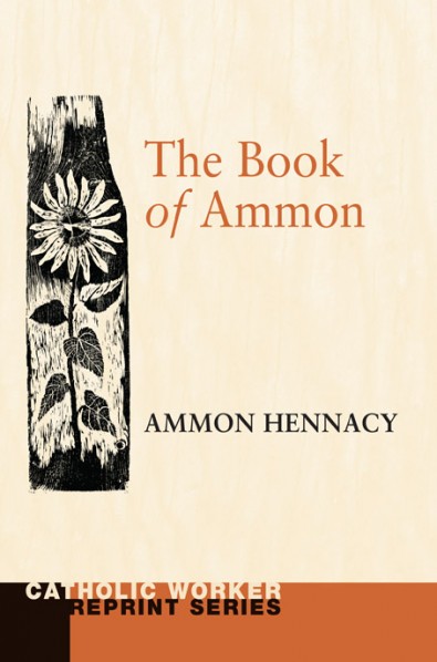 The Book of Ammon by Ammon Hennacy | Firestorm Books