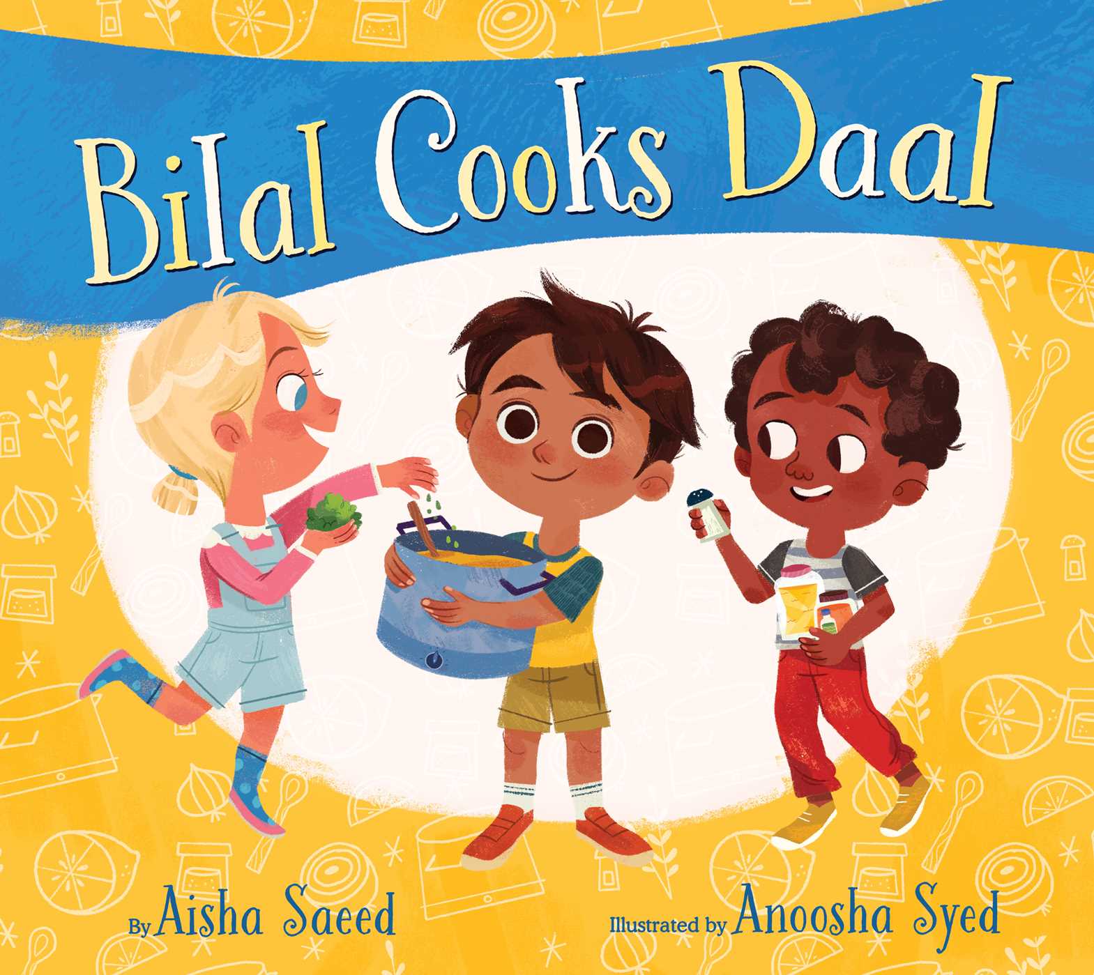 Bilal Cooks Daal by Aisha Saeed | Firestorm Books