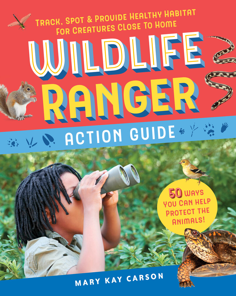 Wildlife Ranger Action Guide by Mary Kay Carson | Firestorm Books