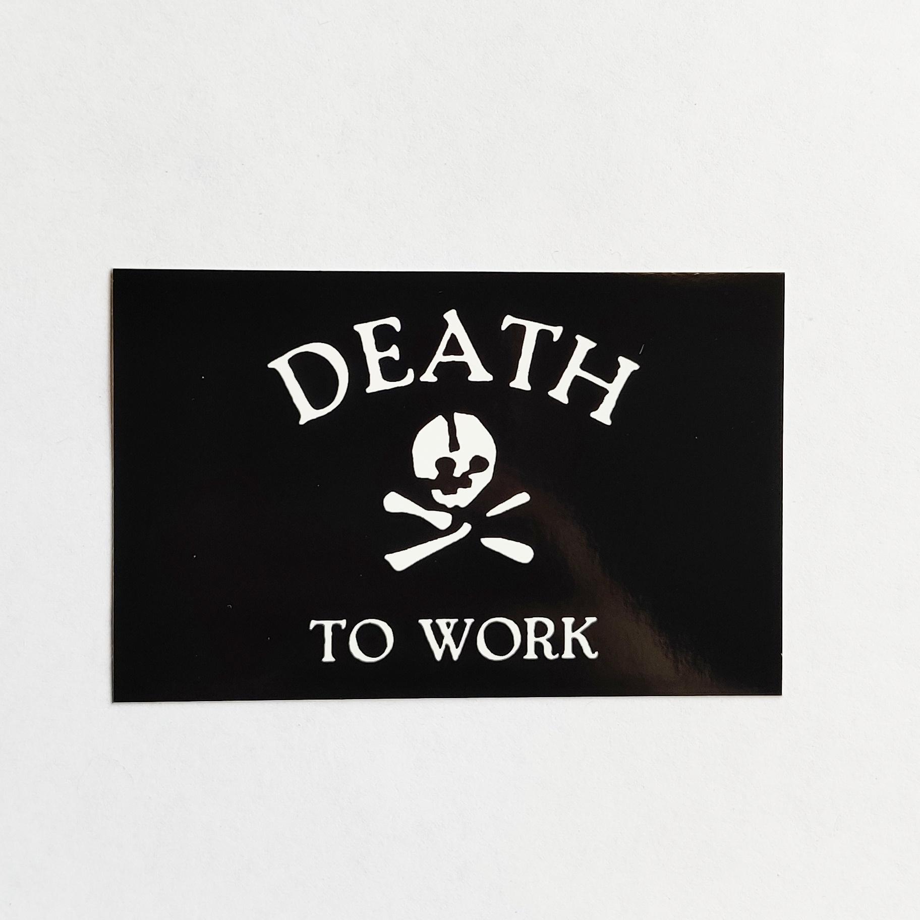 Death to Work Sticker | Firestorm Books