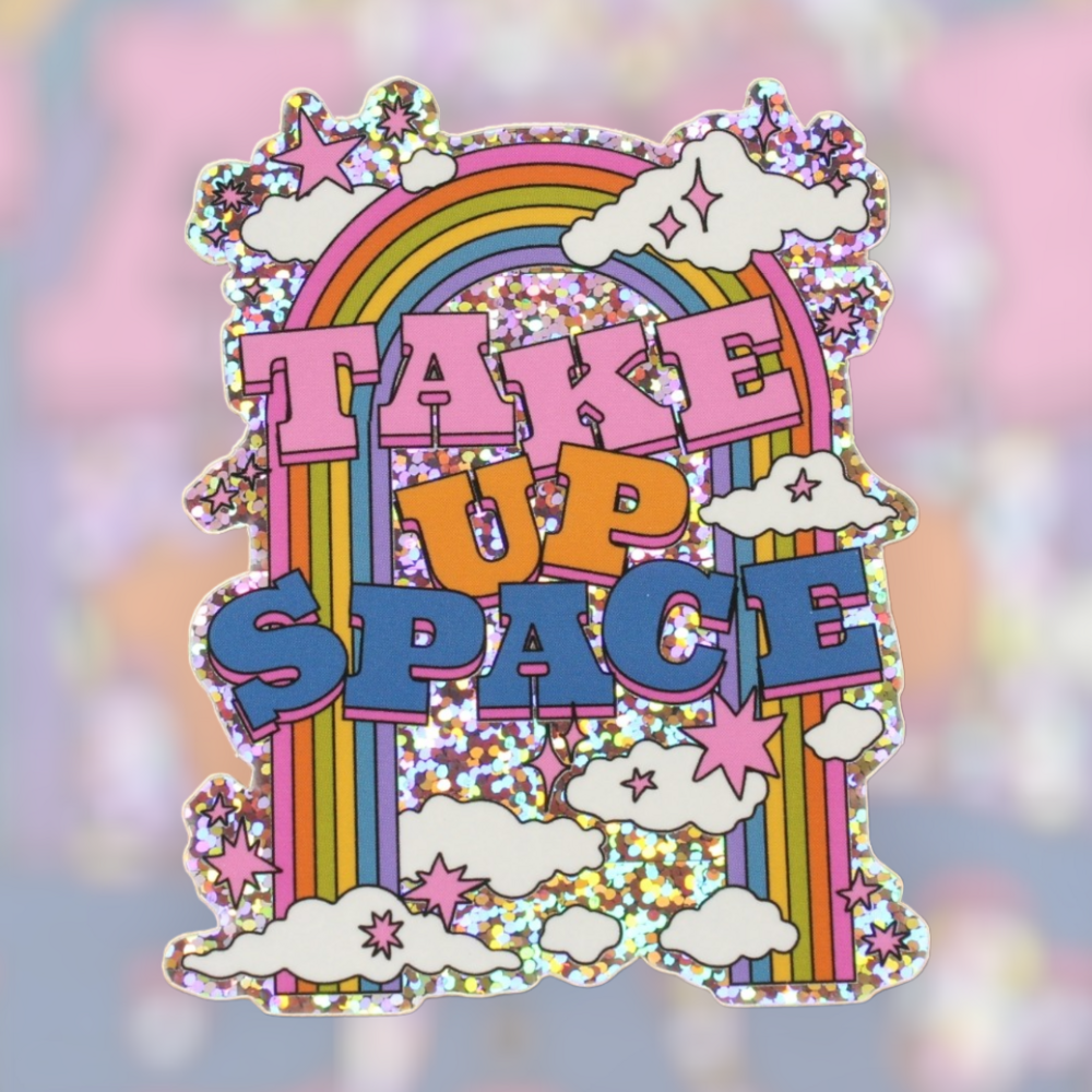 Take Up Space Sticker | Firestorm Books
