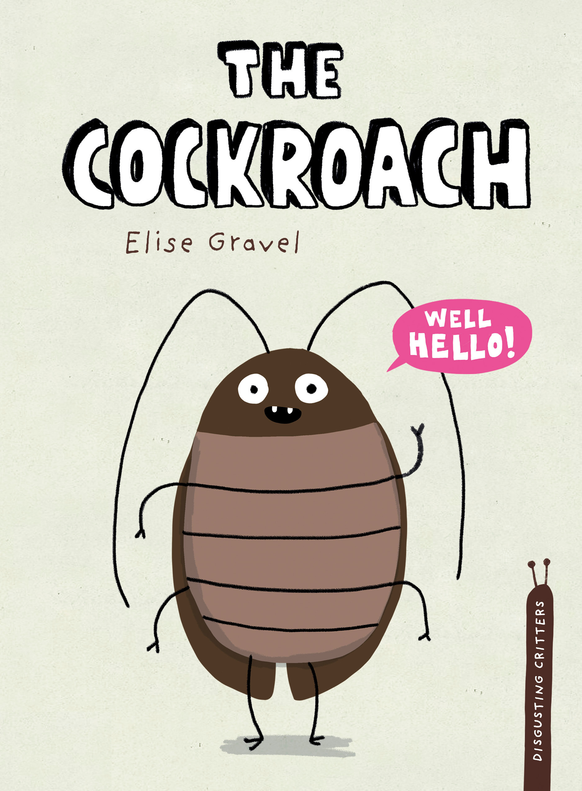 The Cockroach (The Disgusting Critters Series) by Elise Gravel ...
