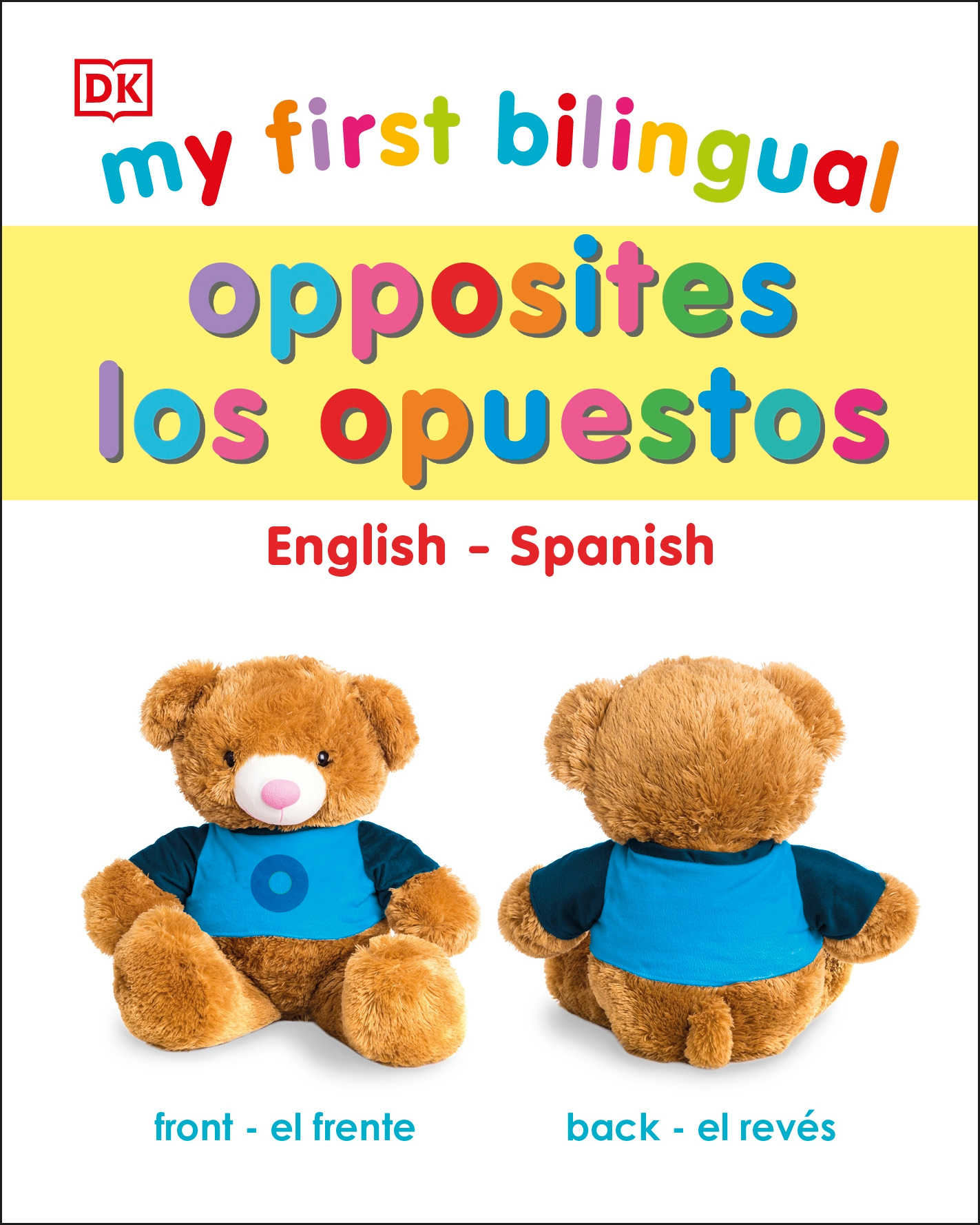 My First Bilingual Opposites / Opuestos by Unknown | Firestorm Books