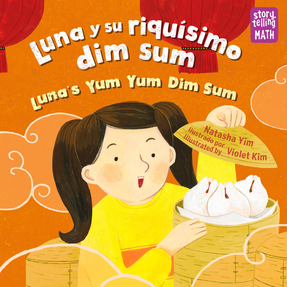 Luna y su riquisimo dim sum / Luna's Yum Yum Dim Sum by Natasha Yim ...