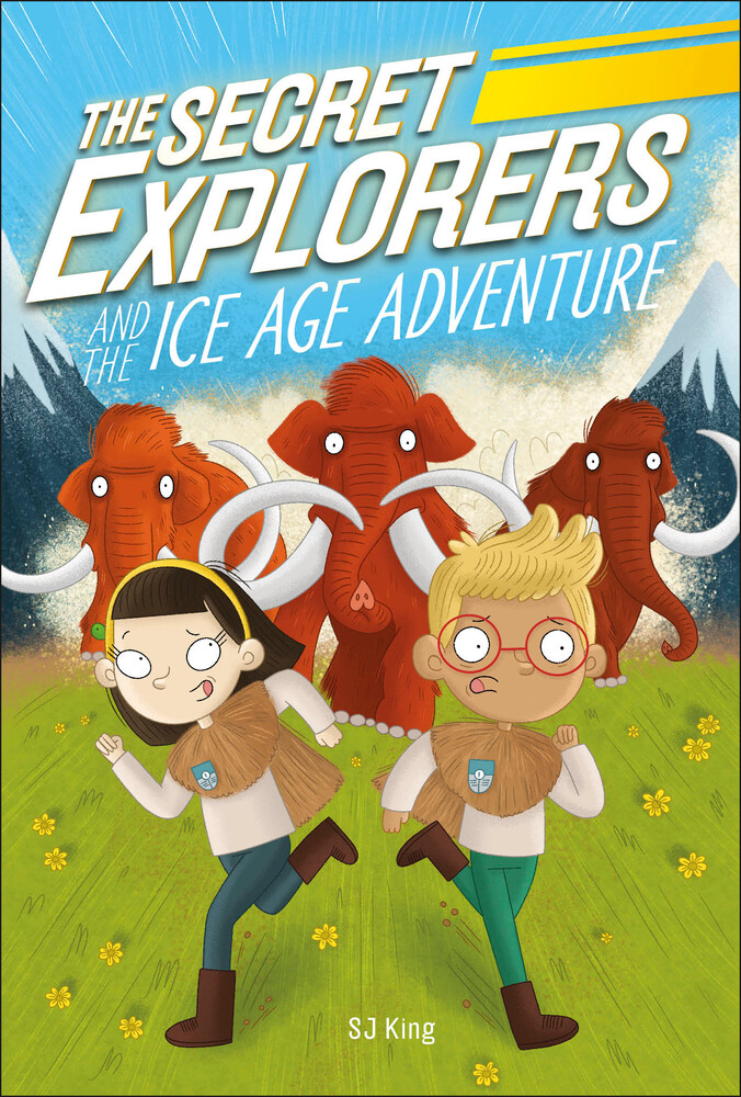 Secret Explorers and the Ice Age Adventure, The (The Secret Explorers ...