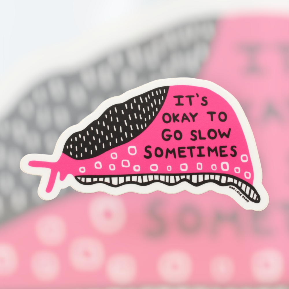 It's Okay to Go Slow Sticker | Firestorm Books