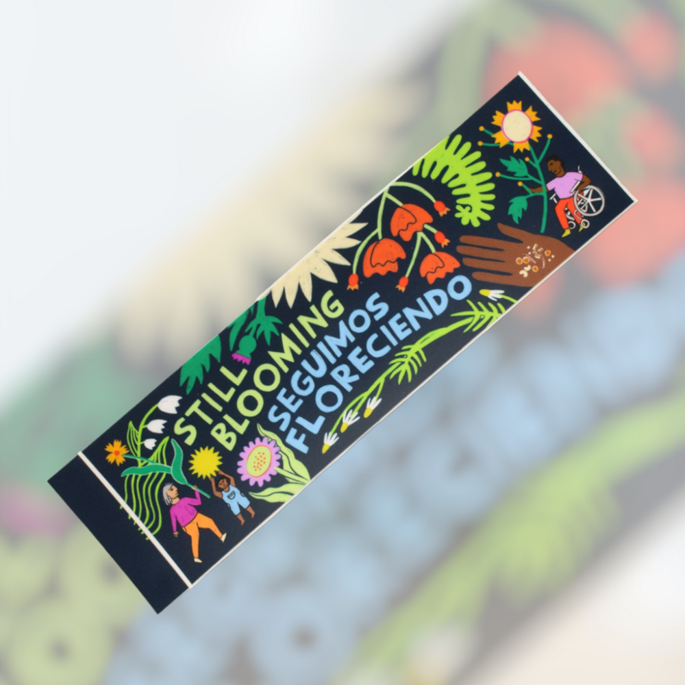 Still Blooming / Seguimos Floreciendo Sticker | Firestorm Books