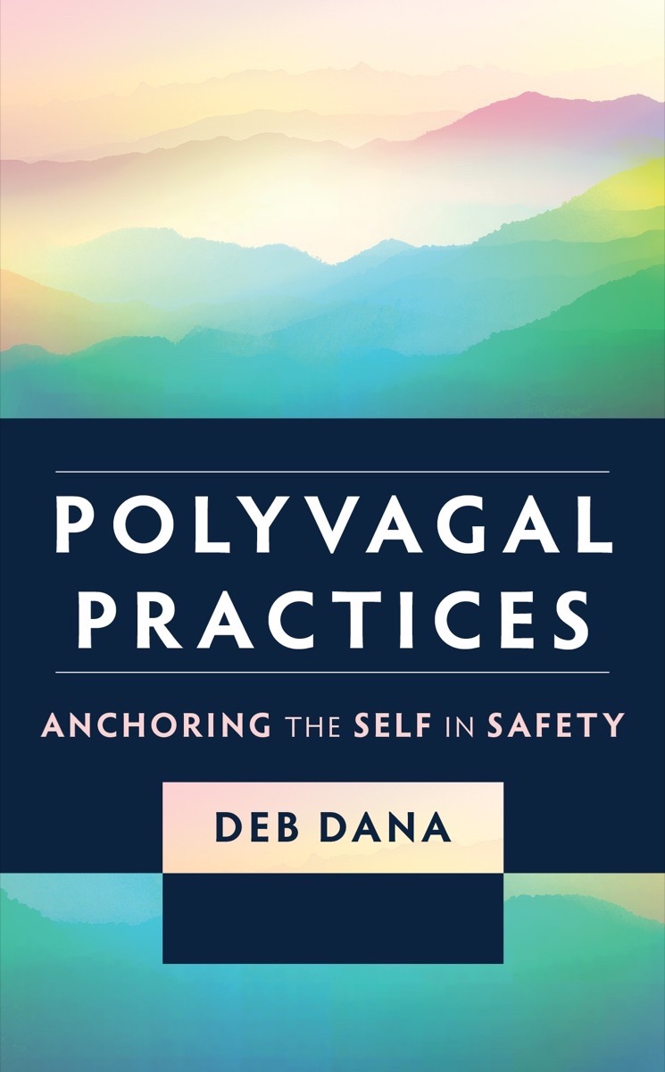 Polyvagal Practices by Deb Dana | Firestorm Books