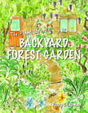 The Plant Lover's Backyard Forest Garden by Pippa Chapman | Firestorm Books