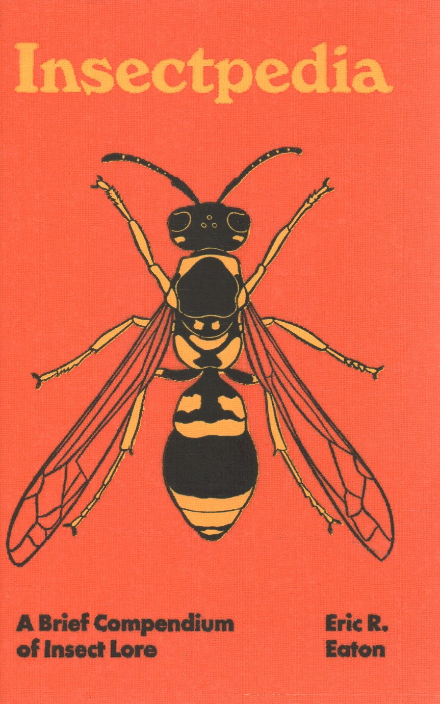 Insectpedia by Eric R. Eaton | Firestorm Books