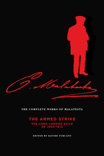 The Complete Works of Malatesta by Errico Malatesta | Firestorm Books