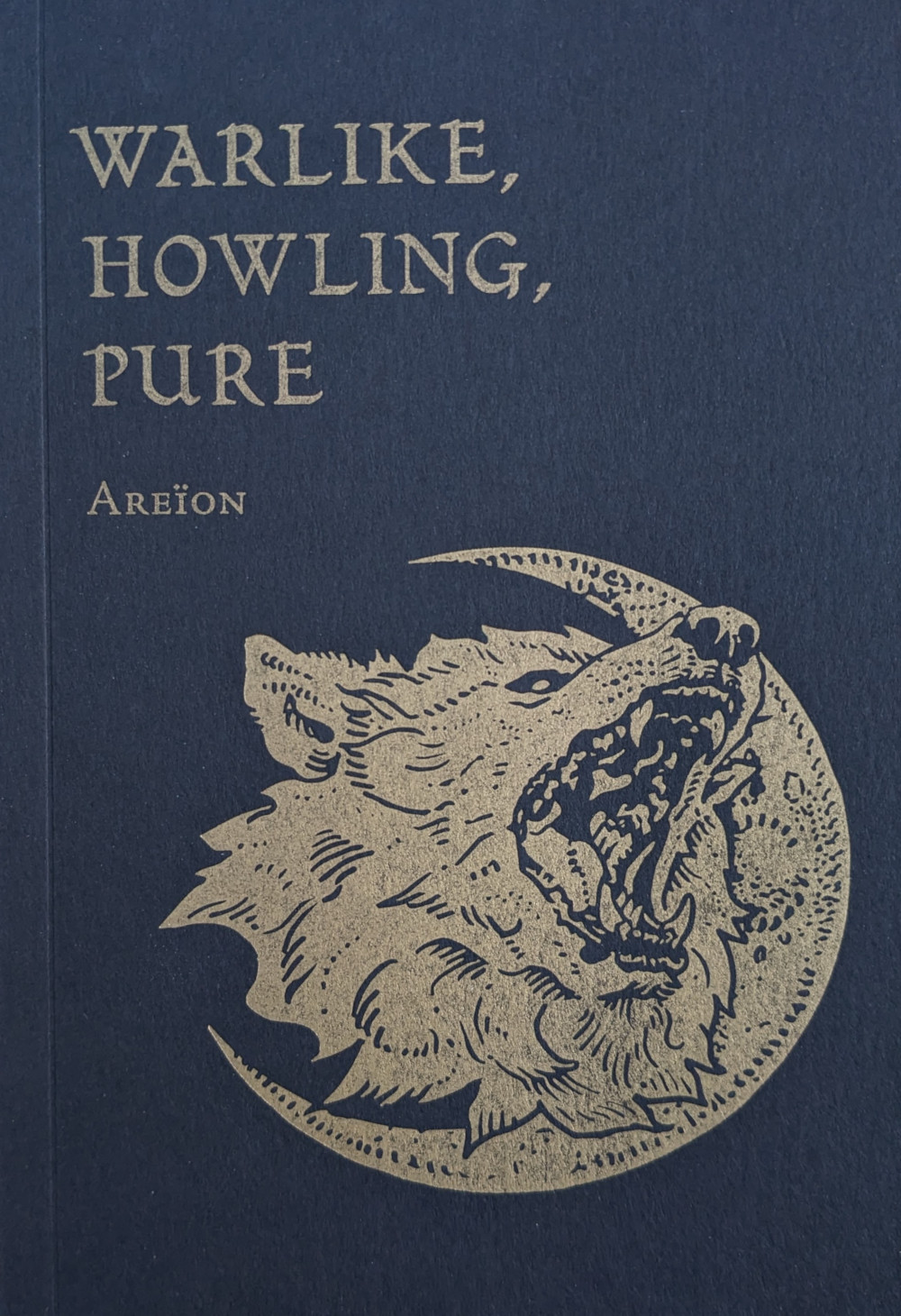 Warlike, Howling, Pure by Areïon | Firestorm Books