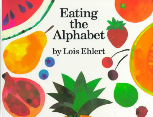 Eating the Alphabet Board Book by Lois Ehlert | Firestorm Books
