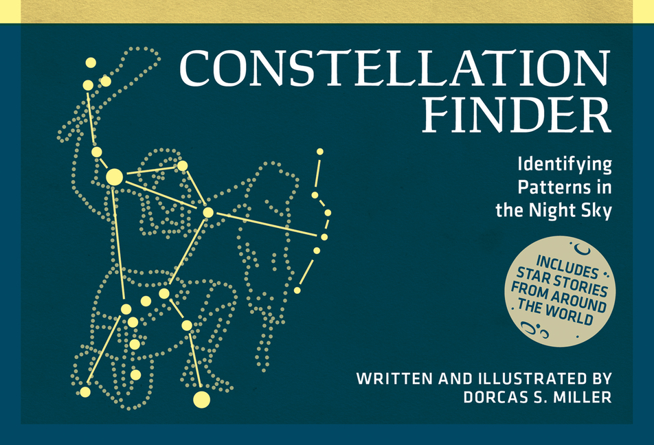 Constellation Finder by Dorcas S Miller | Firestorm Books