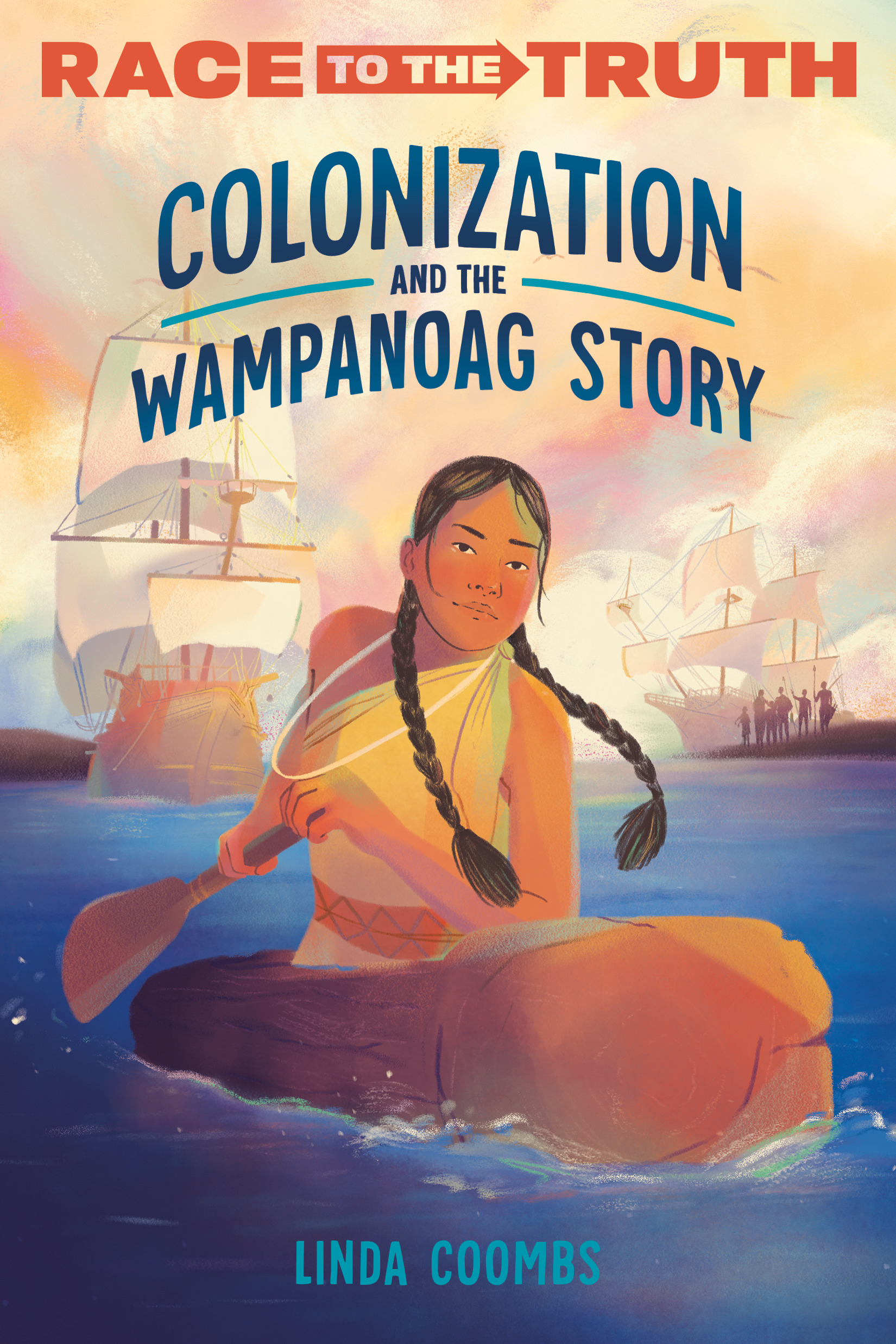 Colonization and the Wampanoag Story by Linda Coombs | Firestorm Books