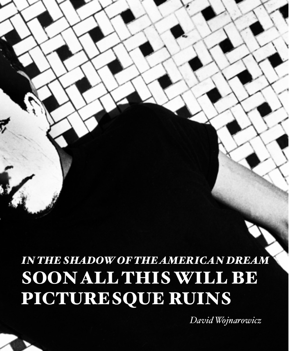 In the Shadow of the American Dream, Soon All This Will Be Picturesque ...